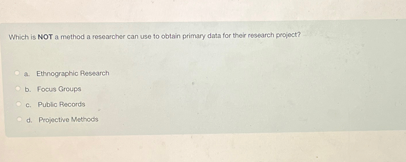 Solved Which is NOT a method a researcher can use to obtain | Chegg.com