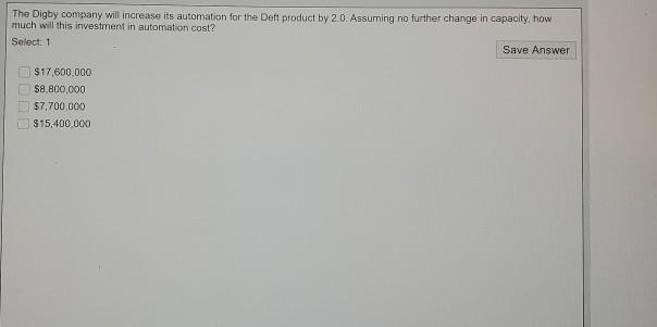 Solved The Digby company will increase its automation for | Chegg.com