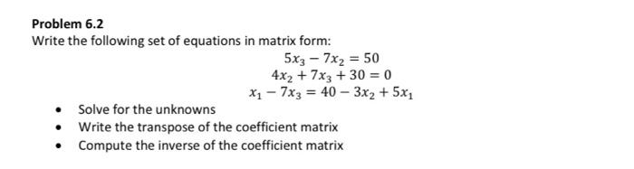 Solved Problem 6.2 Write the following set of equations in | Chegg.com