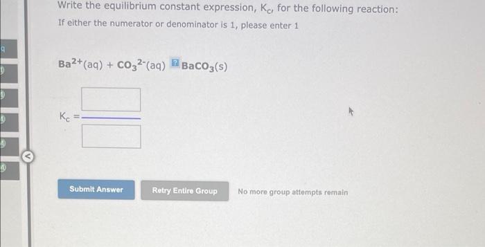 Solved Write the equilibrium constant expression, Kc for the | Chegg.com