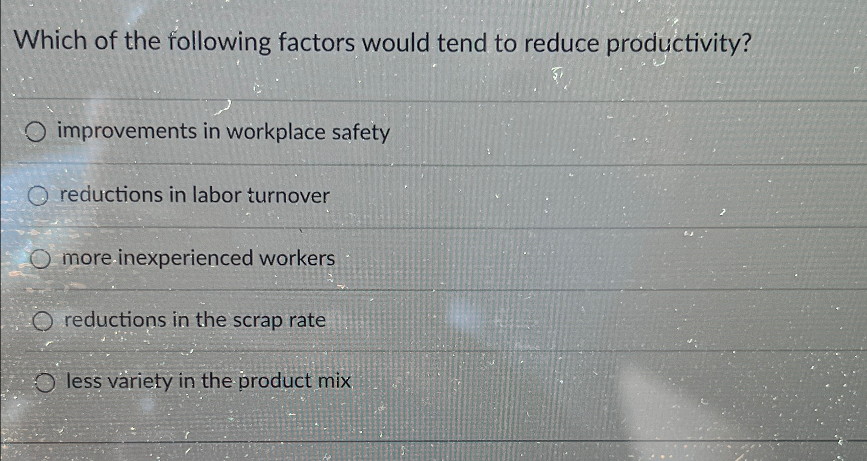 Solved Which of the following factors would tend to reduce | Chegg.com