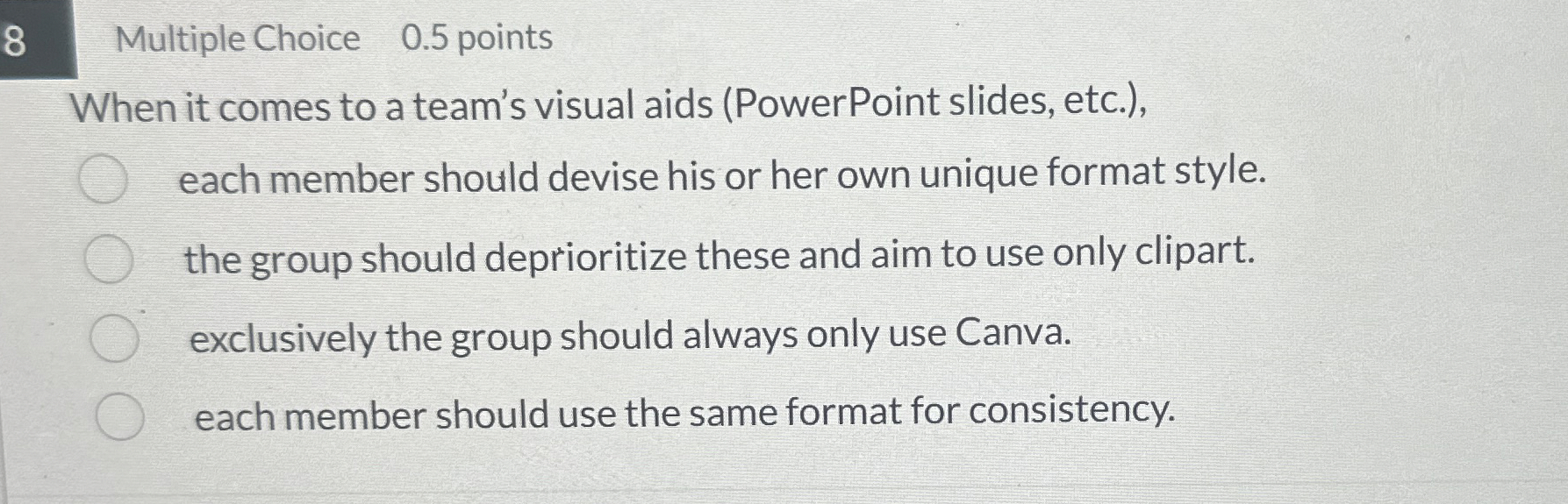 Solved 8 ﻿Multiple Choice 0.5 ﻿pointsWhen it comes to a | Chegg.com