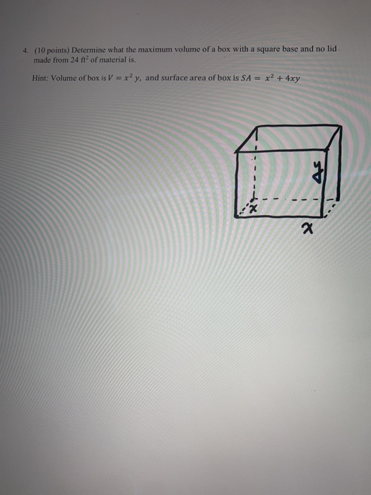 Solved 4. (10 points) Determine what the maximum volume of a | Chegg.com