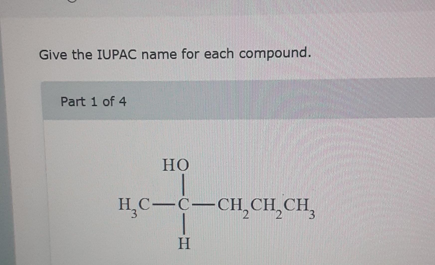 Solved Give the IUPAC name for each compound. Part 2 of | Chegg.com