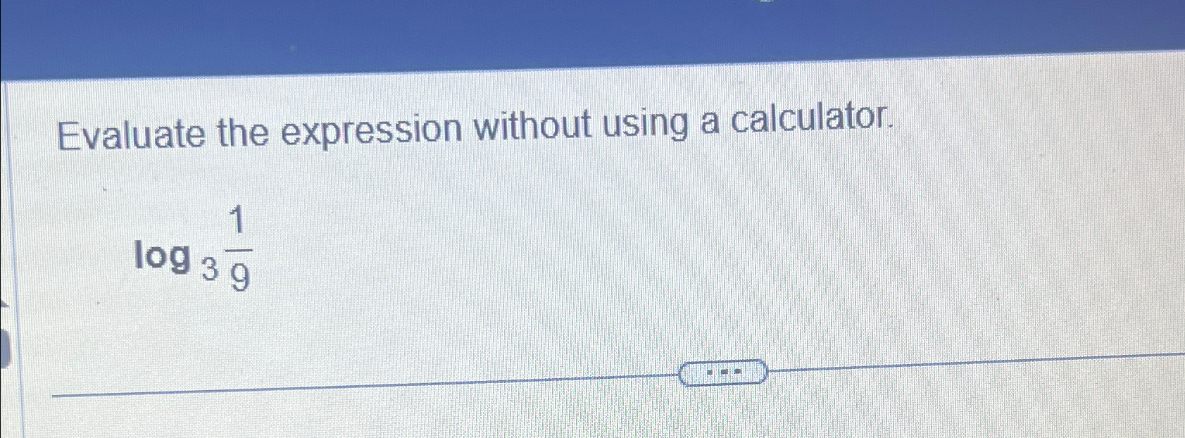 Solved Evaluate the expression without using a | Chegg.com
