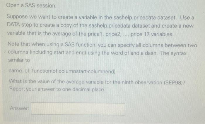 Solved Open a SAS session Suppose we want to create a | Chegg.com Solved Open a SAS session Suppose we want to create a | Chegg.com