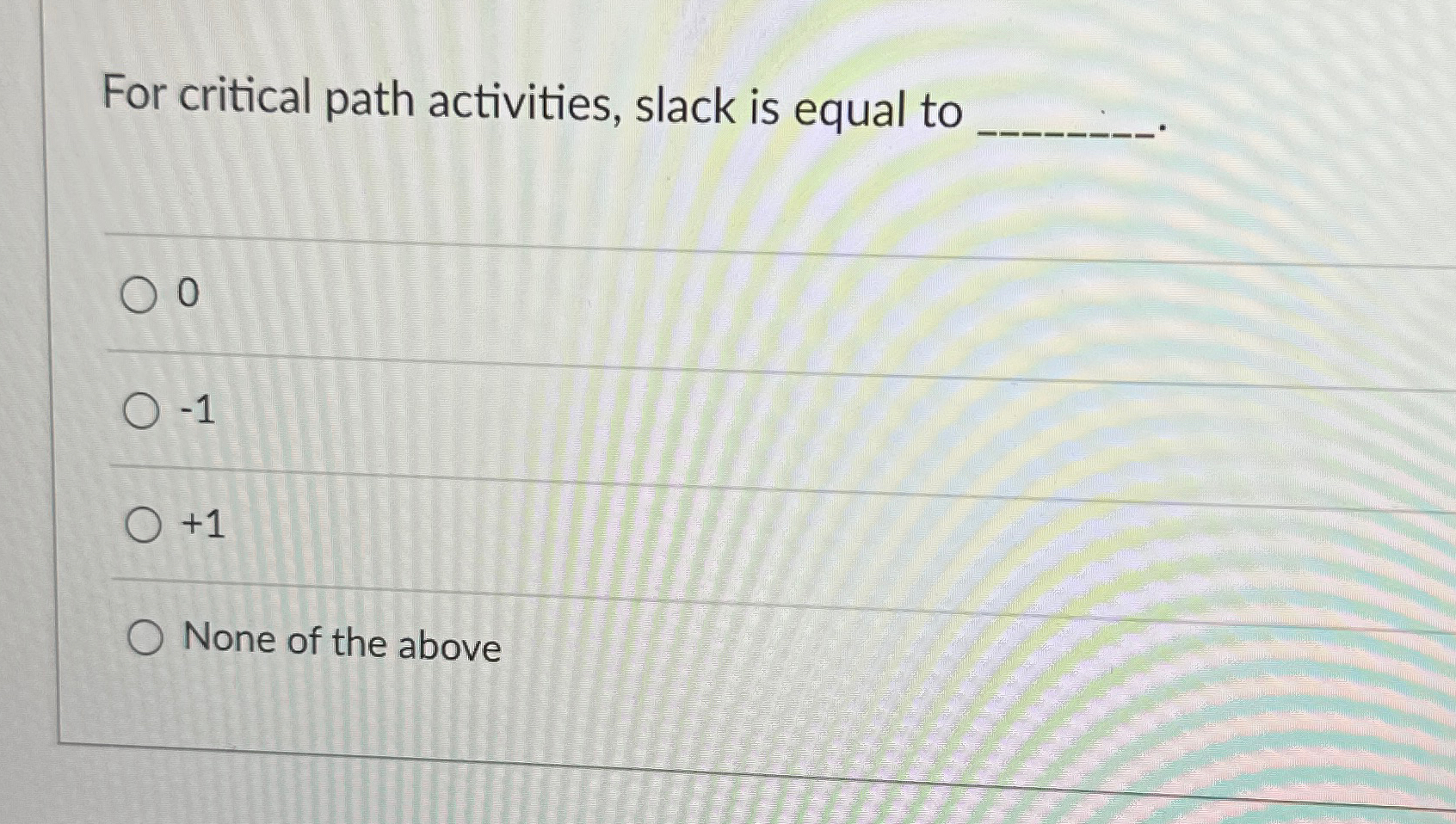 Solved For critical path activities, slack is equal to | Chegg.com