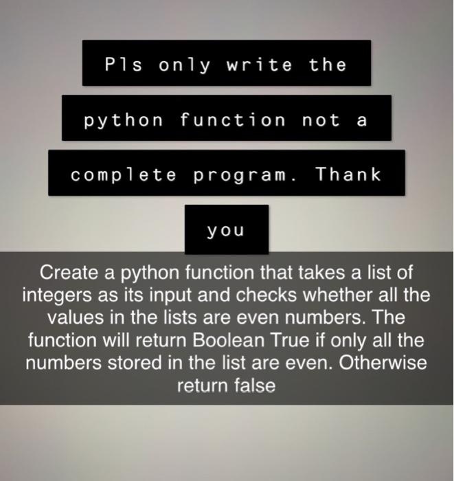 Solved Pls only write the python function not a complete | Chegg.com