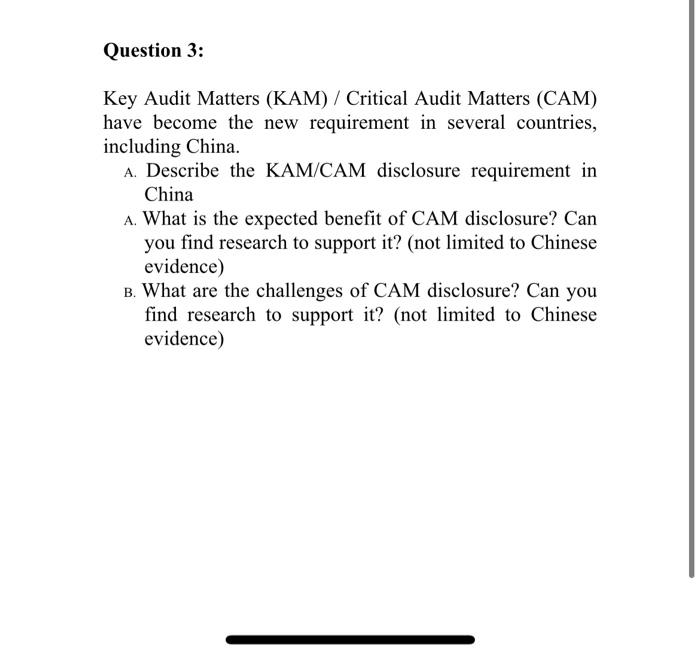 Solved Question 3: Key Audit Matters (KAM) / Critical Audit | Chegg.com