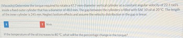 Solved (Viscosity) Determine the torque required to rotate a | Chegg.com