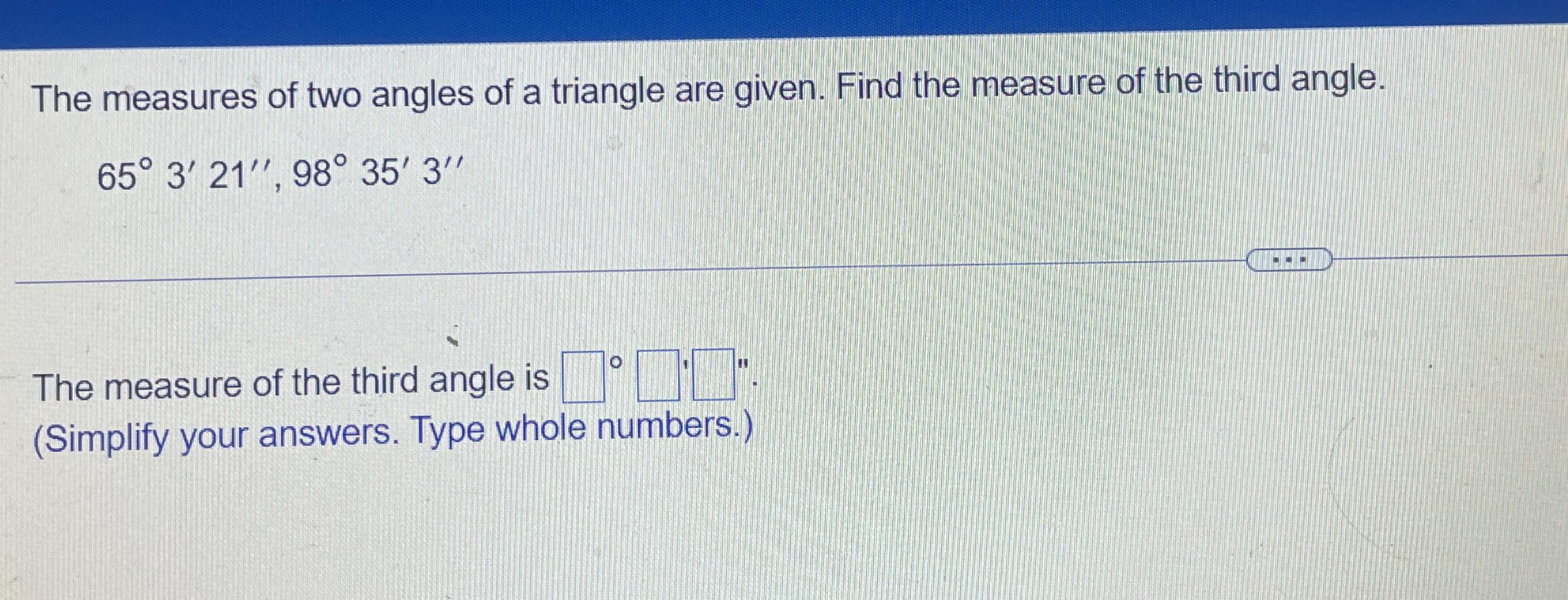 Solved The measures of two angles of a triangle are given. | Chegg.com