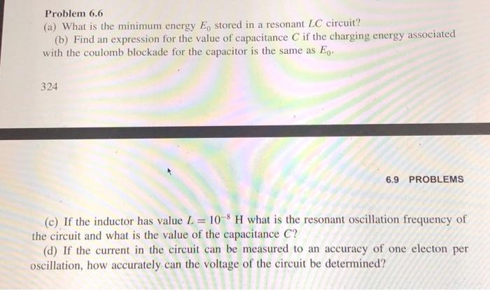 Solved Problem 6.6 (a) What is the minimum energy E0 stored | Chegg.com