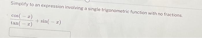 Solved Simplify to an expression involving a single | Chegg.com