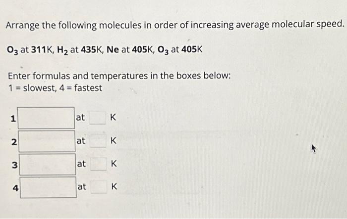 Solved Arrange the following molecules in order of | Chegg.com