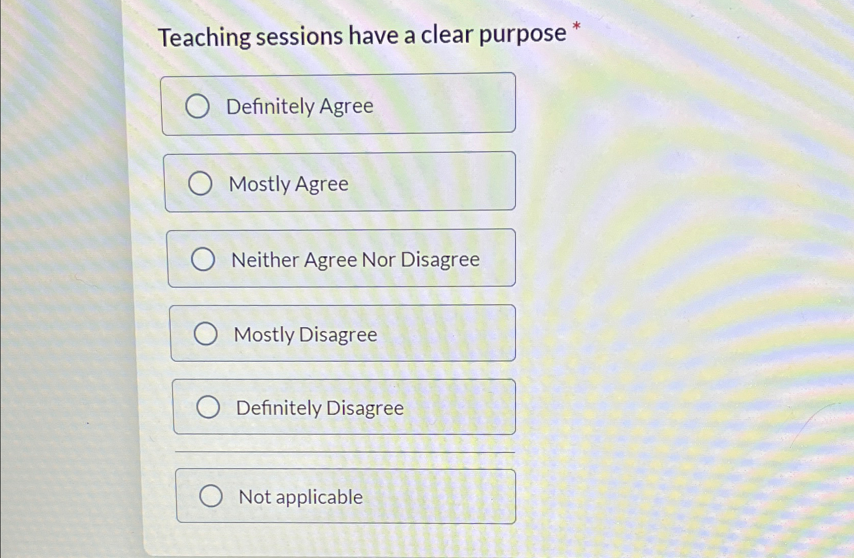 Solved Teaching sessions have a clear purpose *Definitely | Chegg.com