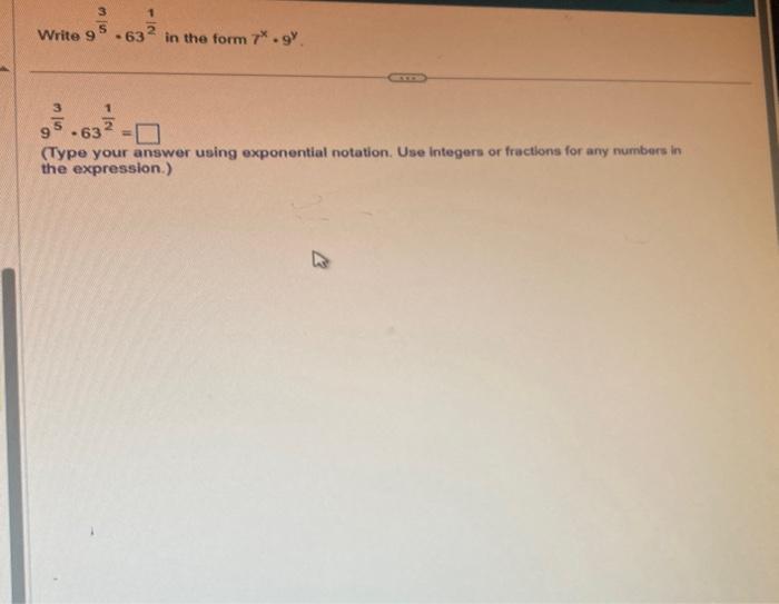 Solved Write 9 35 35 .63 -63 in the form 7*.gy (Type your | Chegg.com