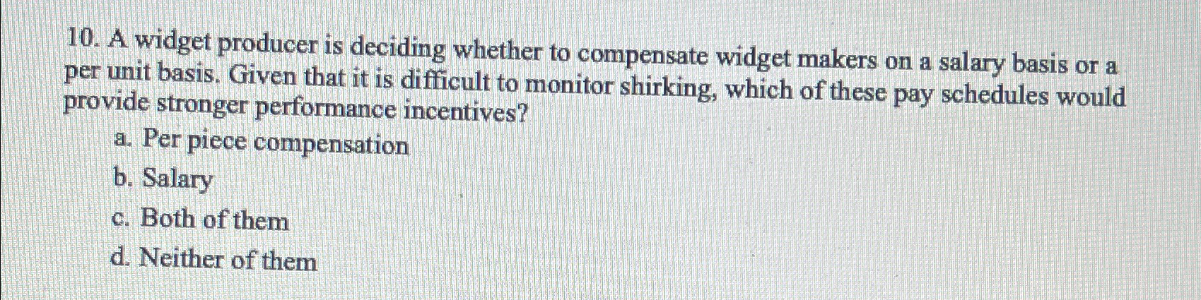Solved A widget producer is deciding whether to compensate | Chegg.com