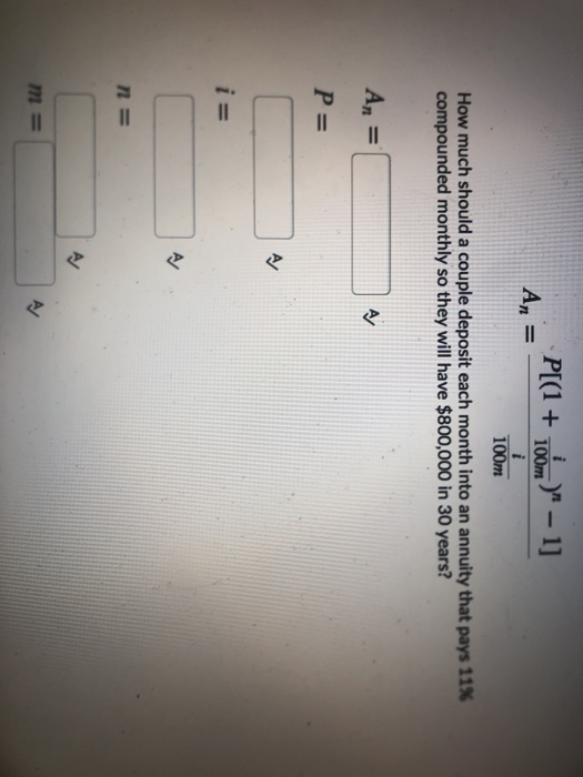 Solved P[(1 + 100m)" – 1] An = 100m How much should a couple | Chegg.com