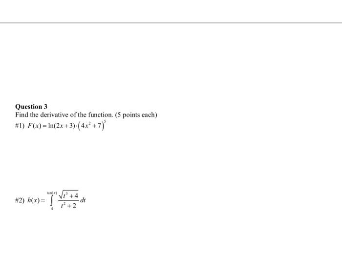 Solved Question 3 Find the derivative of the function. (5 | Chegg.com