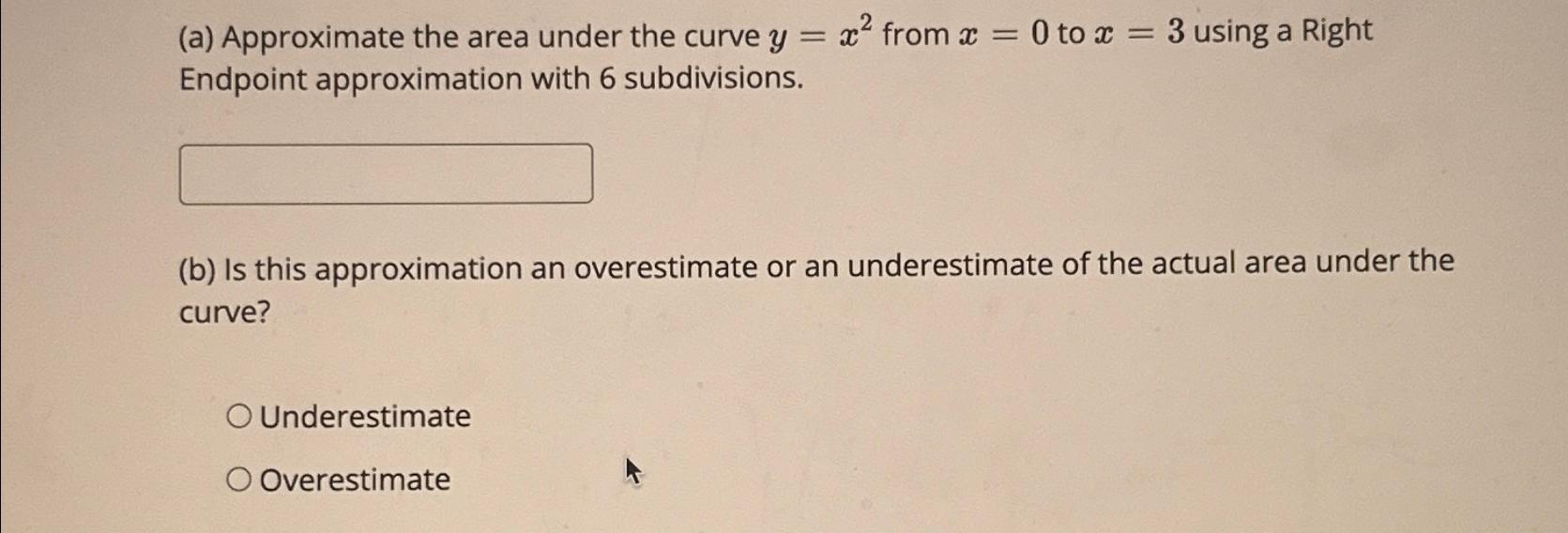 Solved (a) ﻿Approximate the area under the curve y=x2 ﻿from | Chegg.com