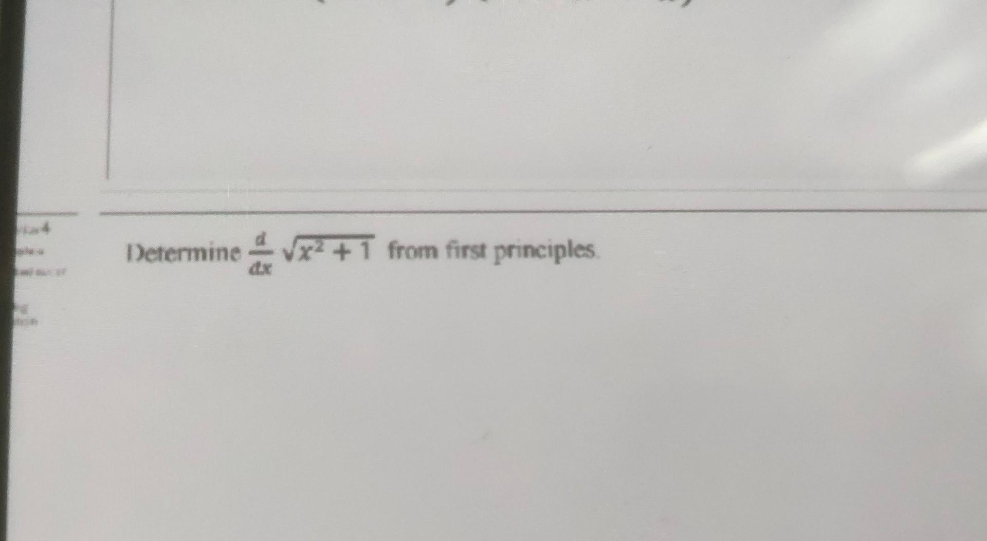 Solved Determine dxdx2+1 from first principles. | Chegg.com