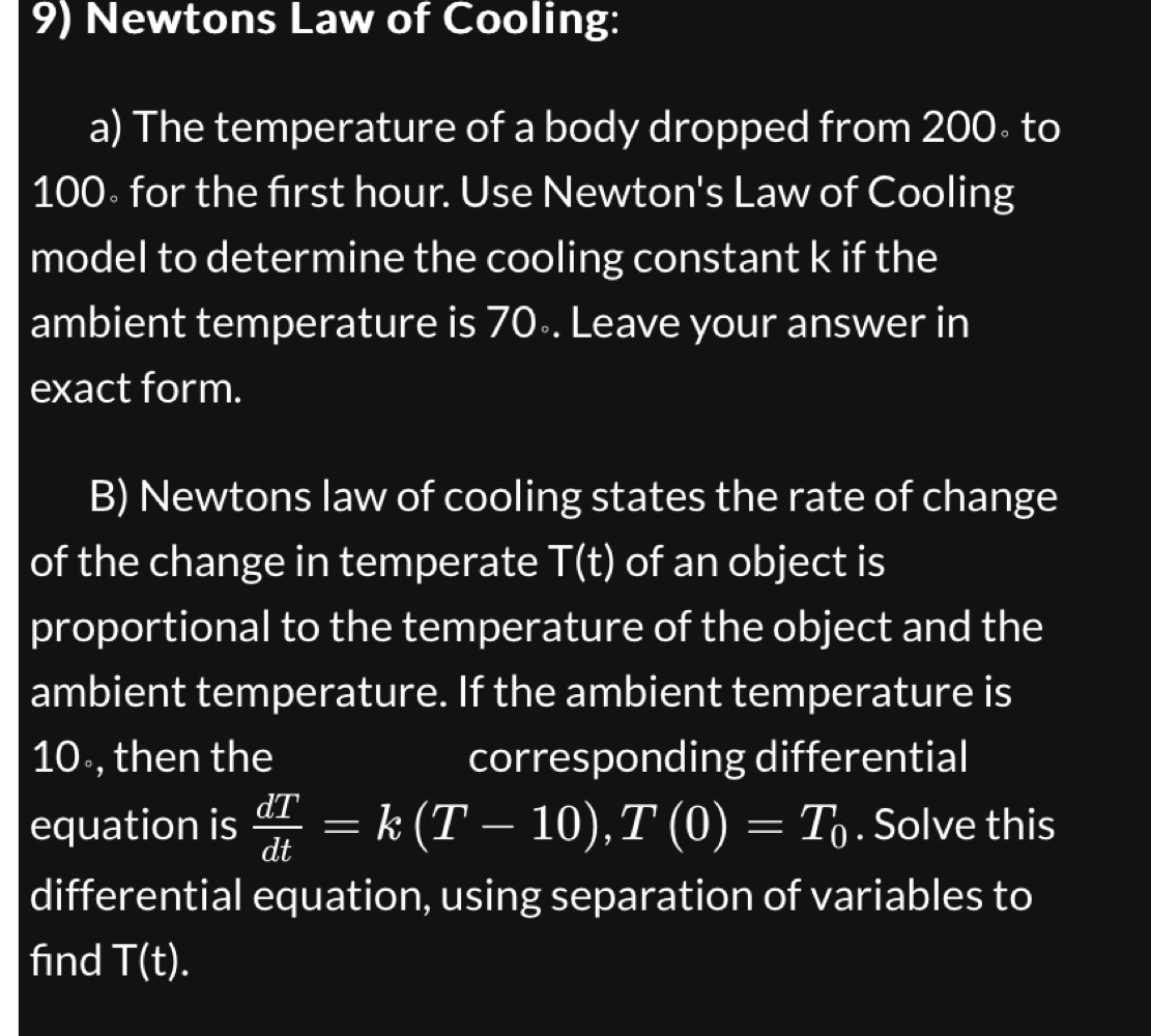 Solved Newtons Law of Cooling:a) ﻿The temperature of a body | Chegg.com