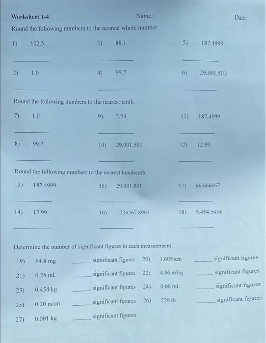 Solved Date: Worksheet 1-4 Name: Round the following numbers | Chegg.com