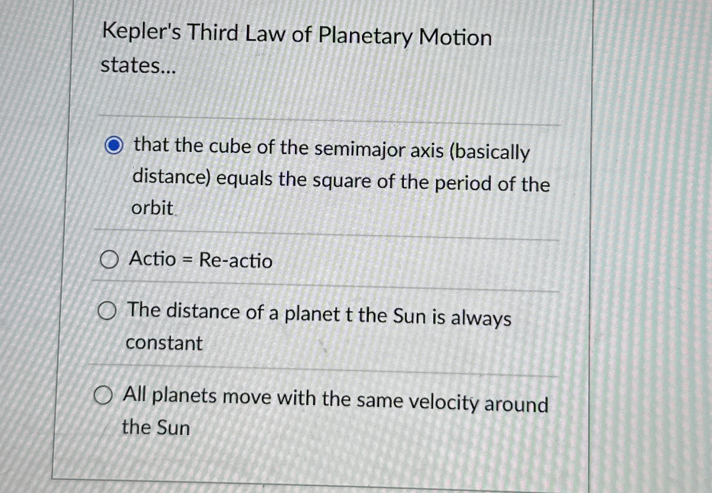Solved Kepler's Third Law of Planetary Motion states...that | Chegg.com