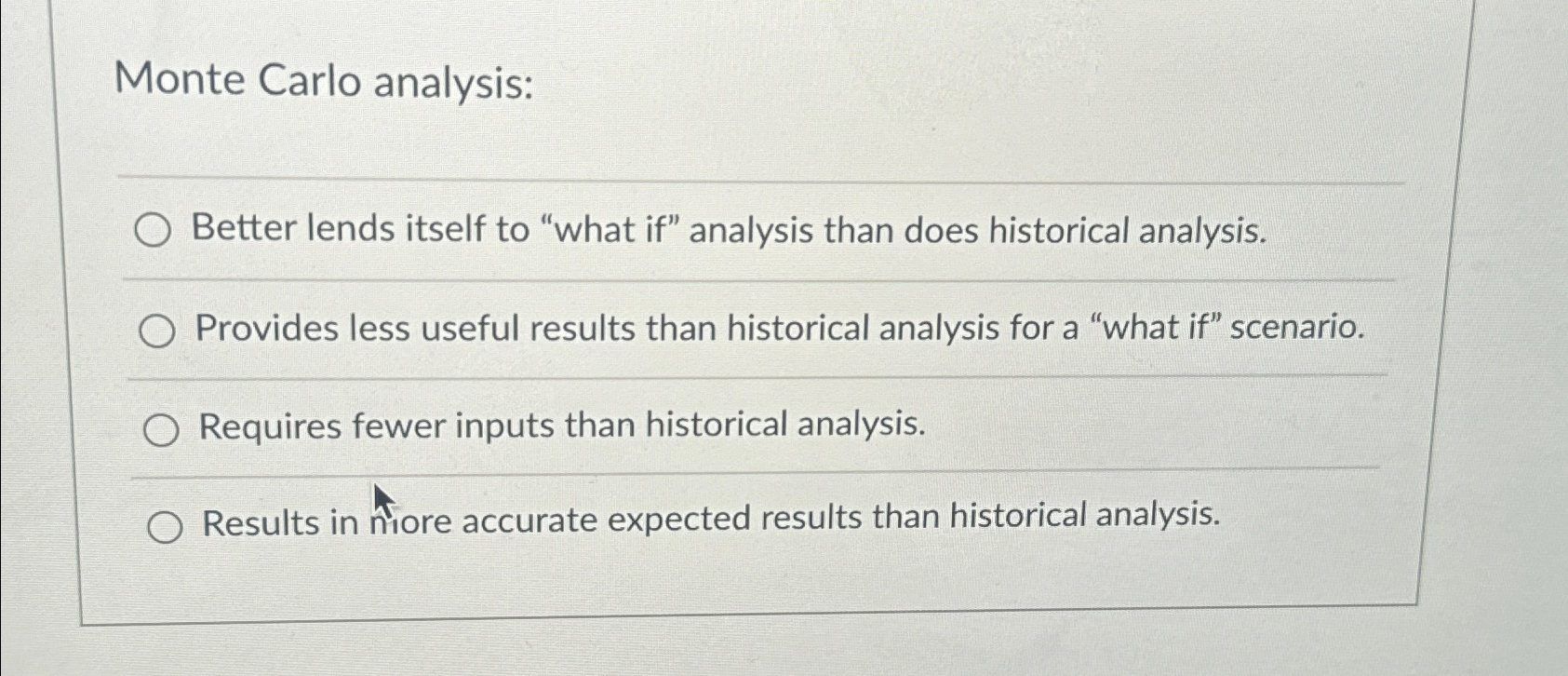 Solved Monte Carlo Analysis Better Lends Itself To What If