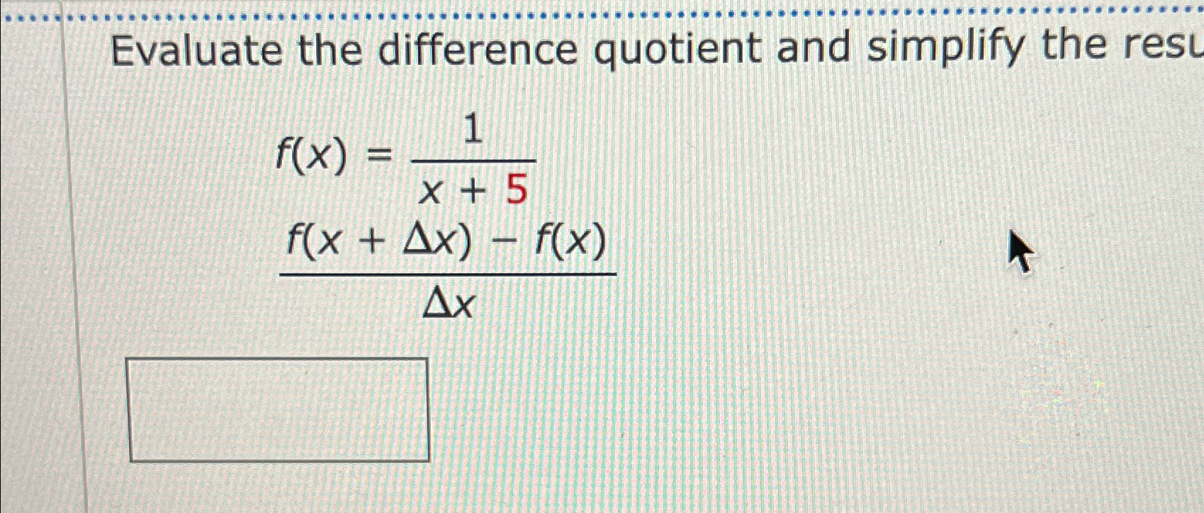Solved Evaluate the difference quotient and simplify the | Chegg.com