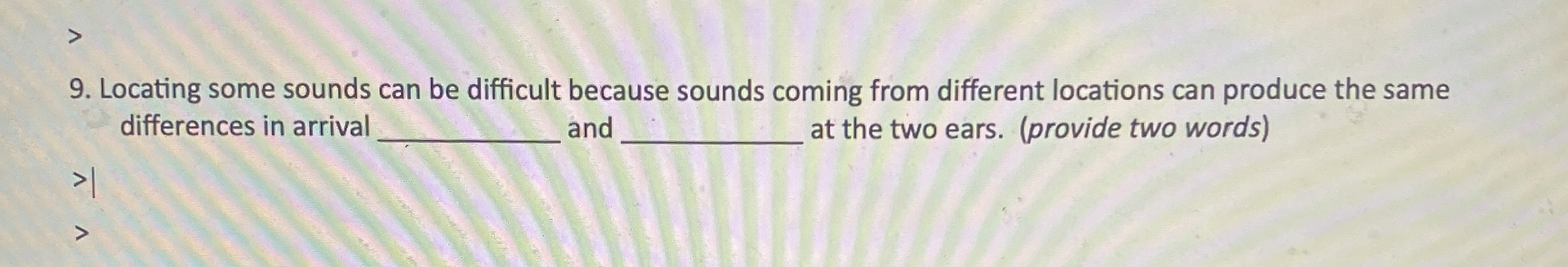 Solved Locating some sounds can be difficult because sounds | Chegg.com