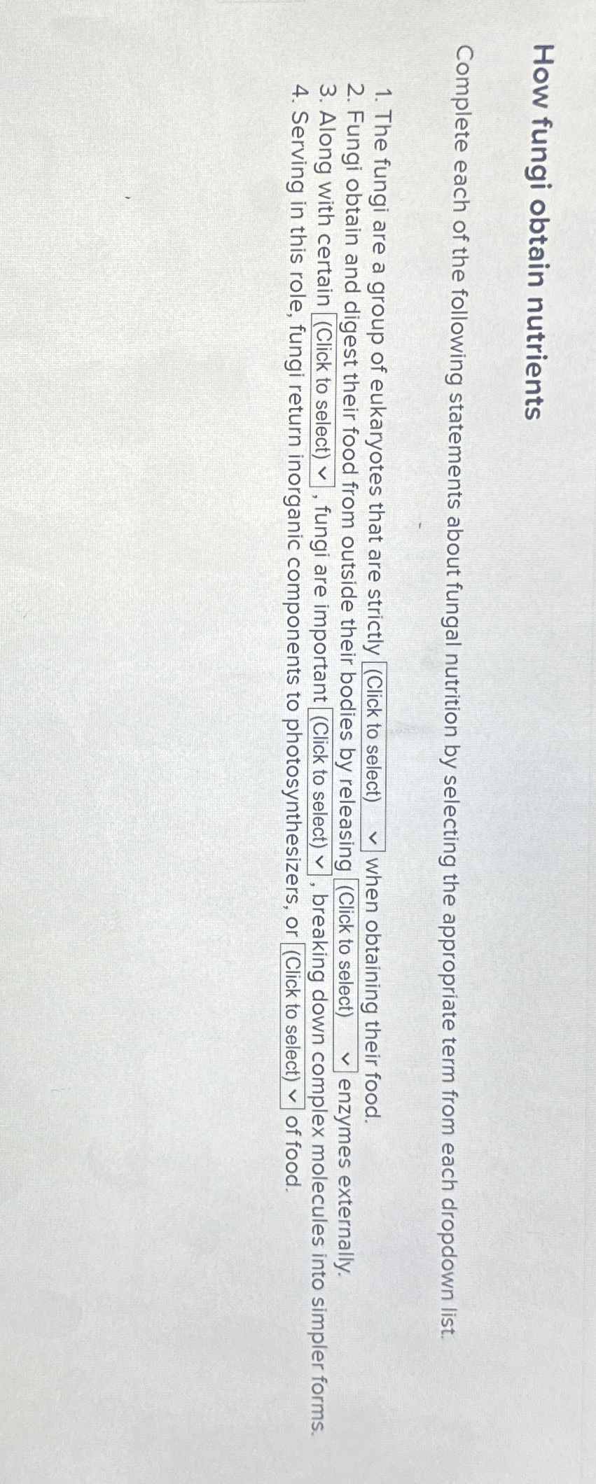 Solved How fungi obtain nutrientsComplete each of the | Chegg.com