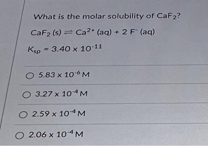 Solved What is the molar solubility of CaF2? CaF2 (s) = Ca2+ | Chegg.com