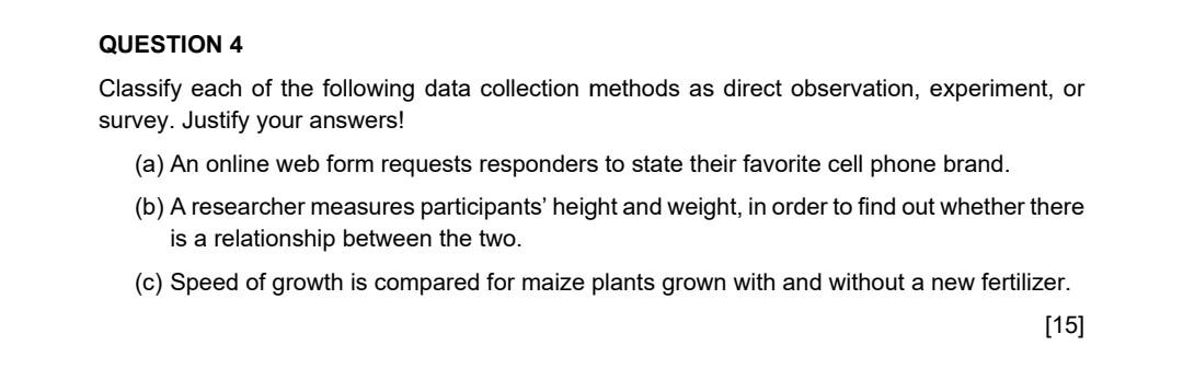 Solved QUESTION 4 Classify each of the following data | Chegg.com