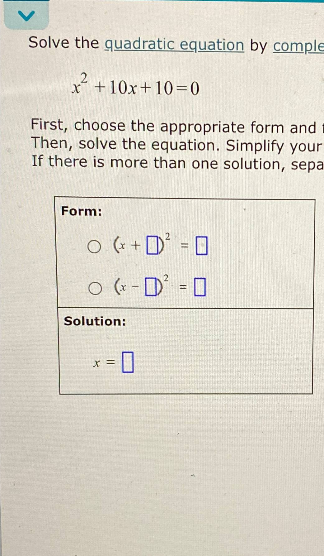Solved Solve the quadratic equation by completing the | Chegg.com