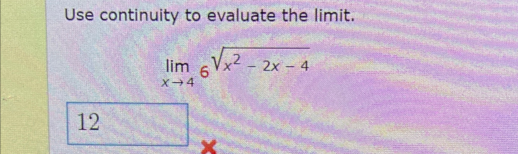 Solved Use continuity to evaluate the limit.limx→46x2-2x-42 | Chegg.com