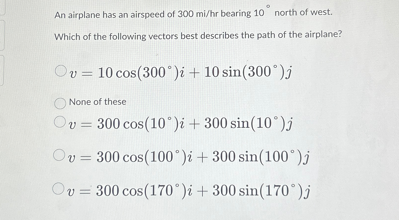 Solved An airplane has an airspeed of 300mihr ﻿bearing 10° | Chegg.com