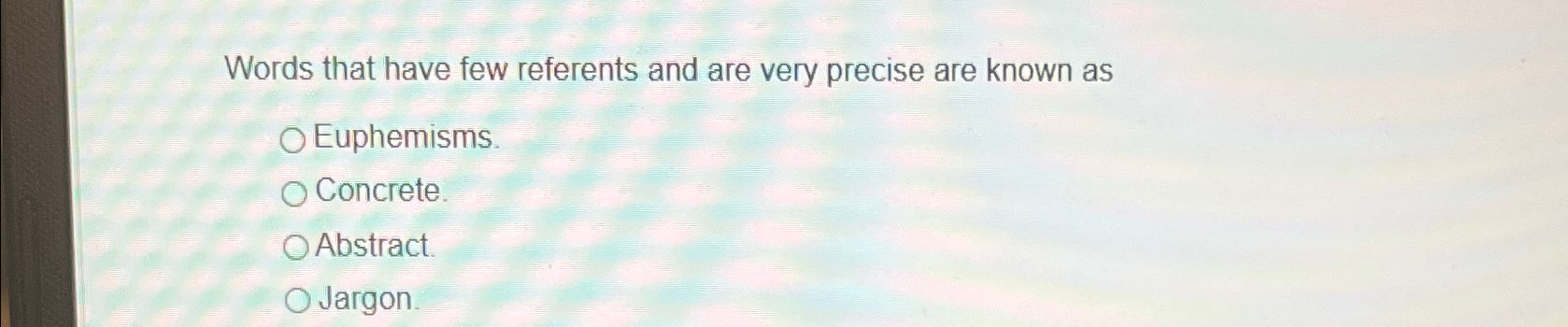 Solved Words that have few referents and are very precise | Chegg.com
