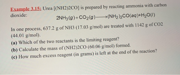 Solved Example 3.15: Urea [(NH2)2CO] is prepared by reacting | Chegg.com
