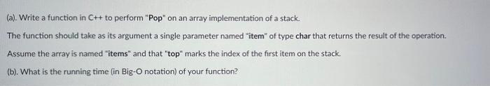 Solved (a). Write a function in C++ to perform "Pop" on an | Chegg.com
