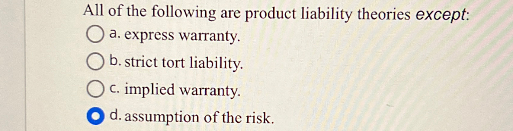 Solved All of the following are product liability theories | Chegg.com