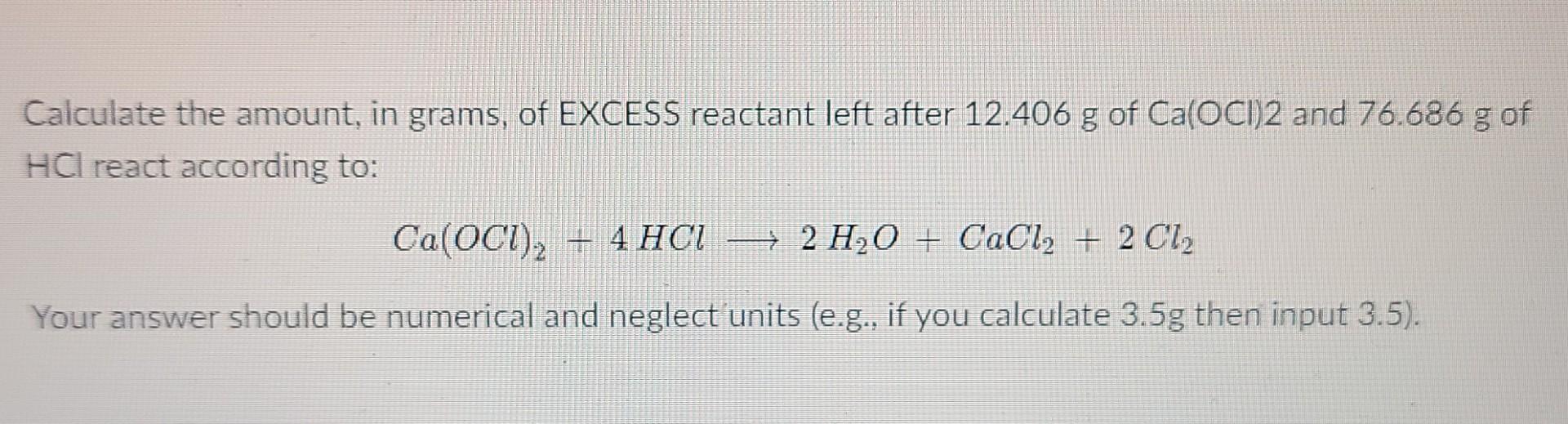 Solved Calculate the amount, in grams, of EXCESS reactant | Chegg.com
