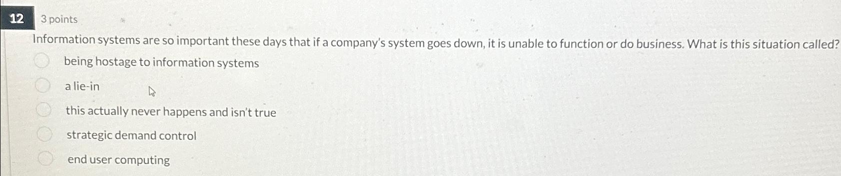 Solved 123 ﻿pointsInformation systems are so important these | Chegg.com