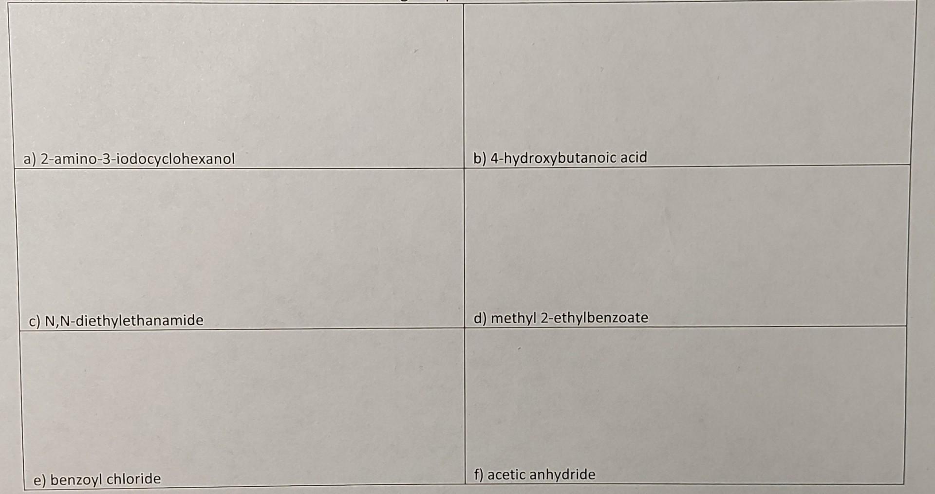 a) 2-amino-3-iodocyclohexanol b) 4-hydroxybutanoic | Chegg.com