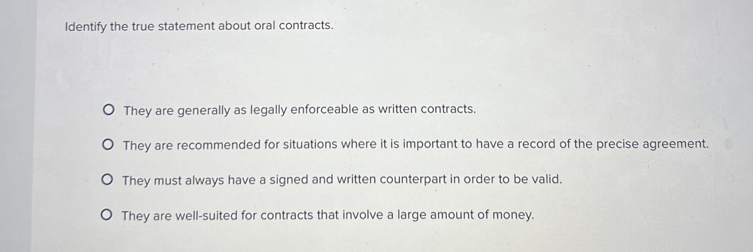 Solved Identify the true statement about oral contracts.They | Chegg.com