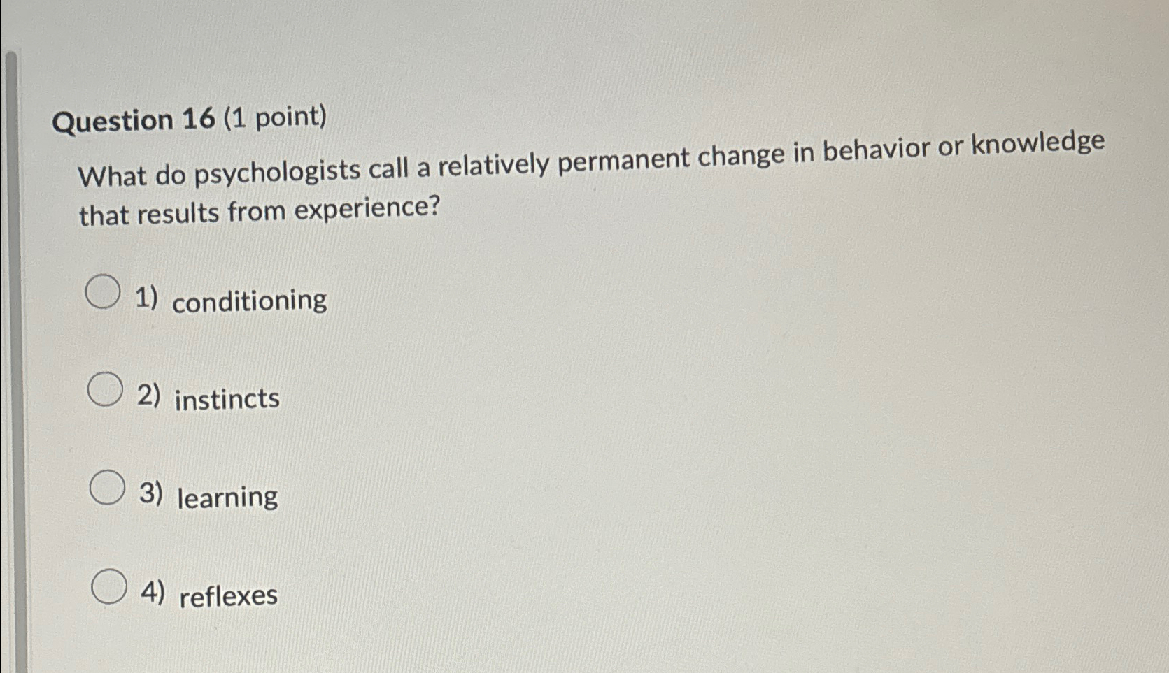Solved Question 16 (1 ﻿point)What do psychologists call a | Chegg.com