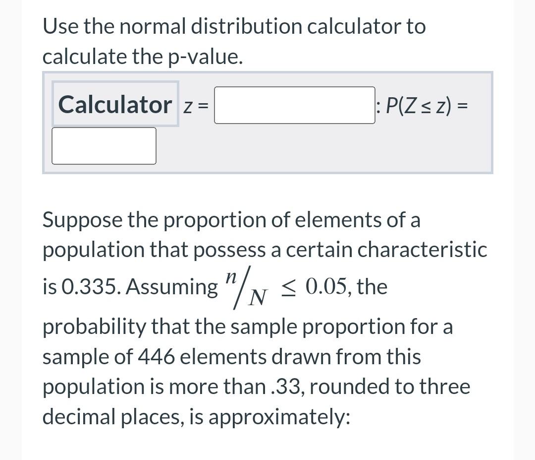 Now, you can use the normal distribution calculator | Chegg.com