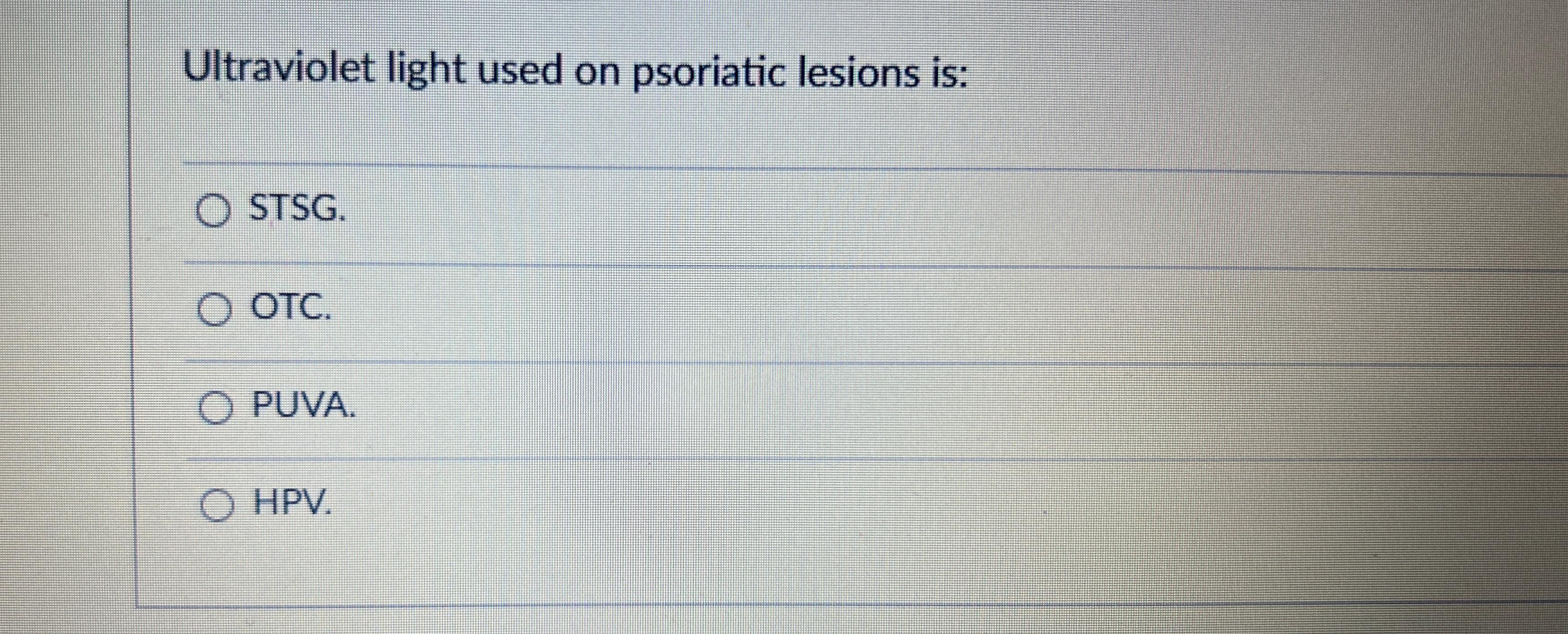 Solved Ultraviolet light used on psoriatic lesions | Chegg.com