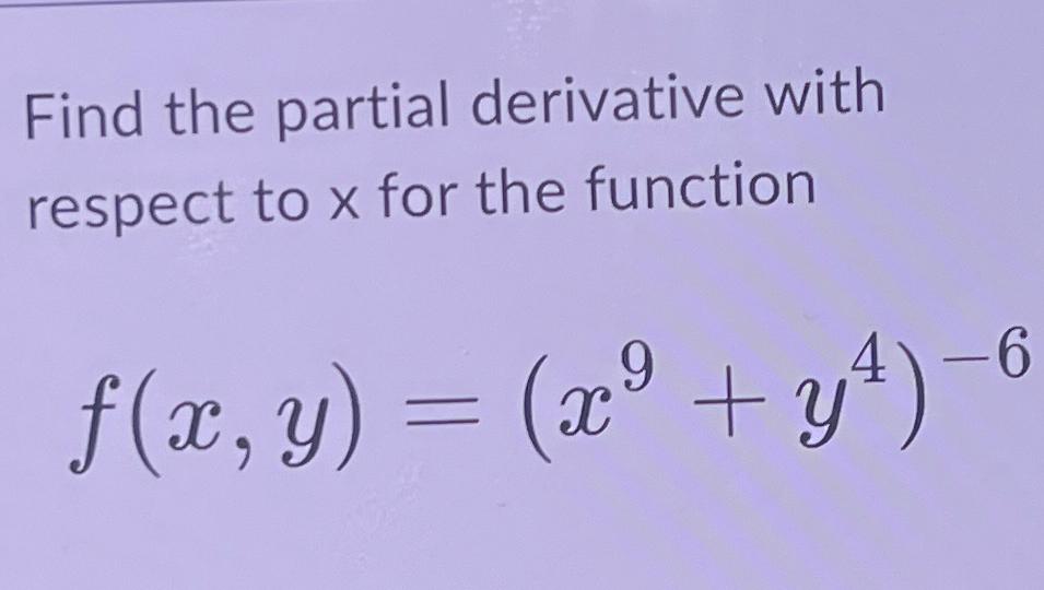Solved Find the partial derivative with respect to x ﻿for | Chegg.com