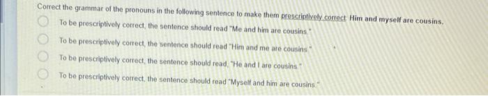 Correct the grammar of the pronouns in the following | Chegg.com